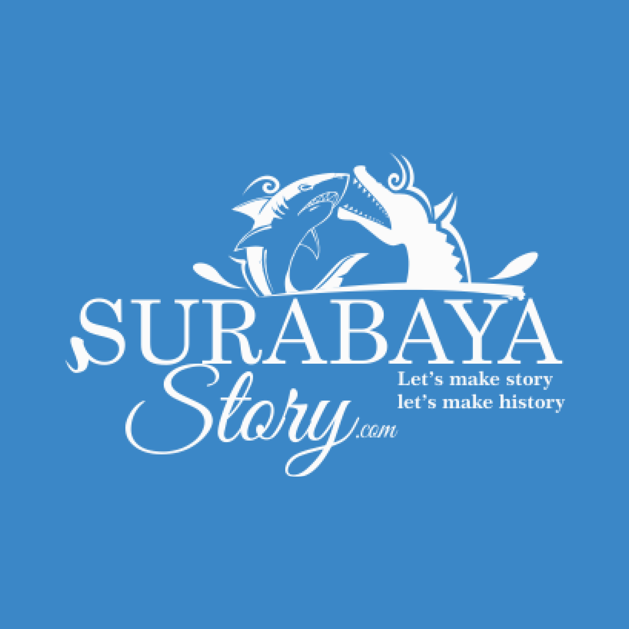 Let's Make Story, Let's Make History - Surabayastory.com